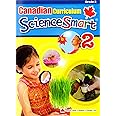 Canadian Curriculum ScienceSmart 2: A Grade 2 science workbook that ...