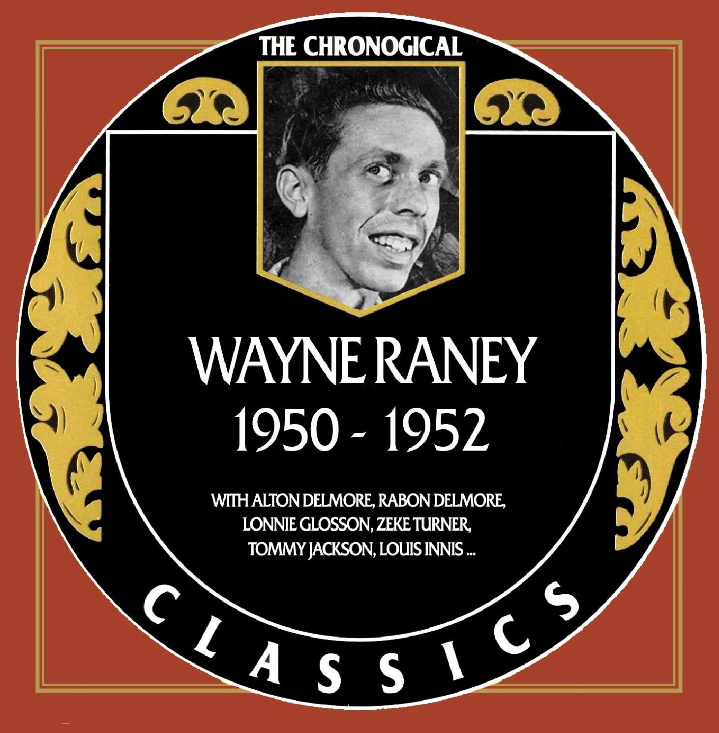 Wayne Raney - Wayne Raney - Chronological Classics 1950-1952 - Amazon ...