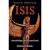 Amazon.com: Isis Magic: Cultivating a Relationship with the Goddess of ...