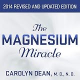The Miracle of Magnesium: Carolyn Dean: 9780345445889: Amazon.com: Books