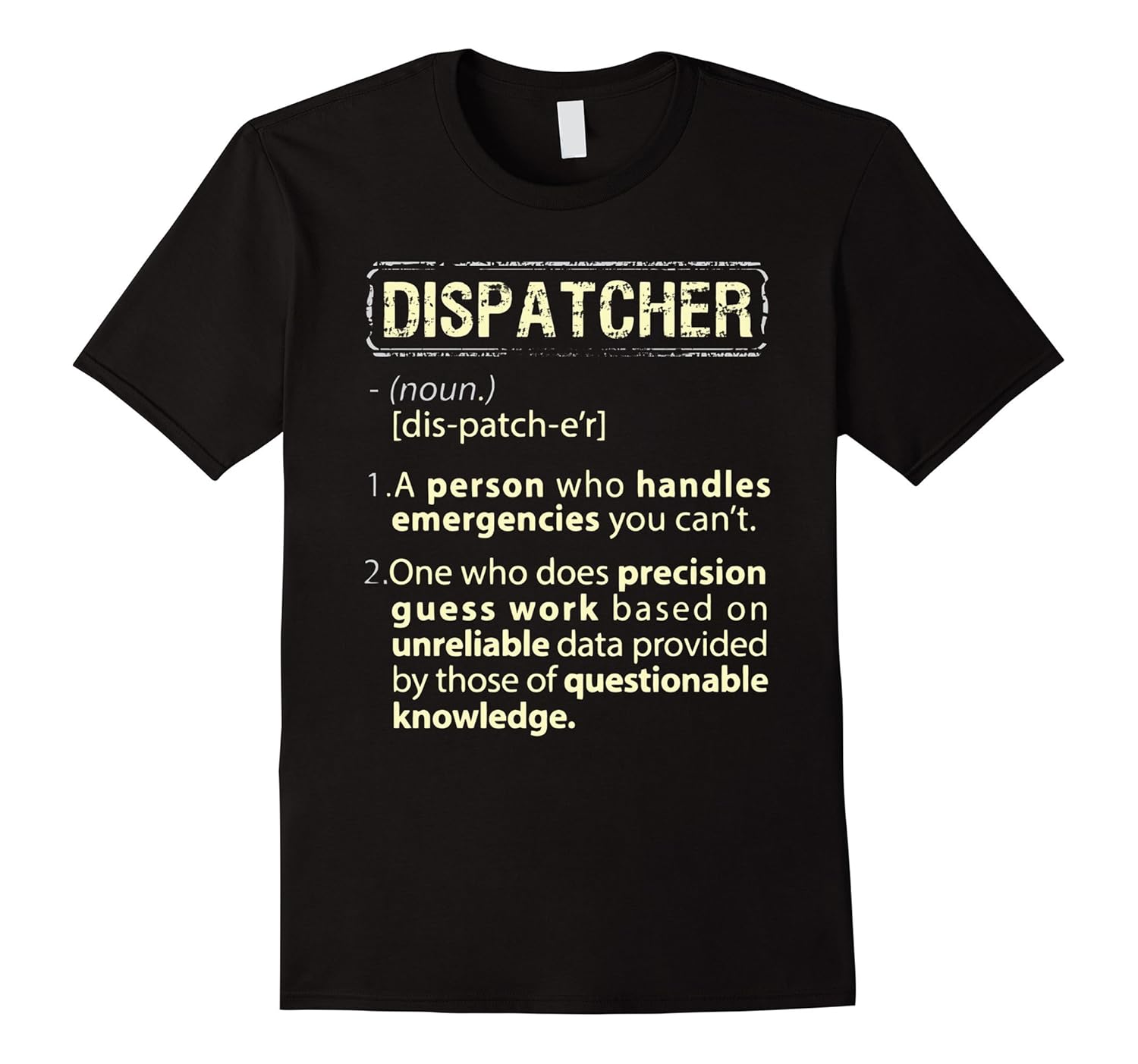 Funny Dispatcher Shirt – Dispatcher Noun Definition-CL – Colamaga