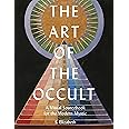 The Art of the Occult: A Visual Sourcebook for the Modern Mystic: 1 ...