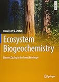 Biogeochemistry: An Analysis of Global Change, 3rd Edition: William H. Schlesinger, Emily S ...