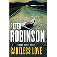 Careless Love: Robinson, Peter: 9780771072772: Books - Amazon.ca