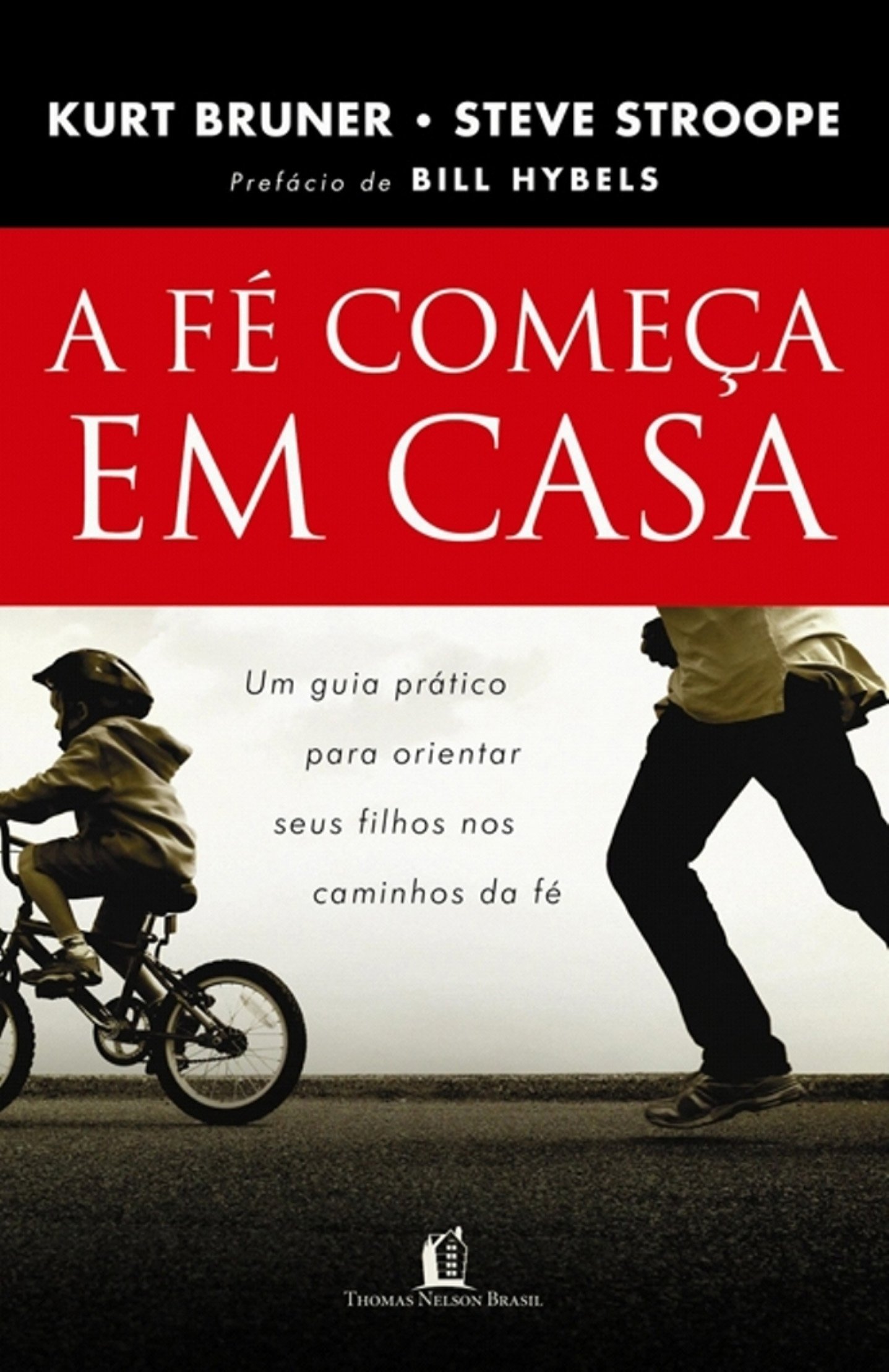 A Fé Começa Em Casa PDF Kurt Bruner, Steve Stroope
