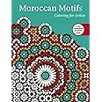 Moroccan Motifs: Coloring for Artists (Creative Stress Relieving Adult ...