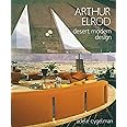 Arthur Elrod: Desert Modern Design: Cygelman, Adele: 9781423648789 ...