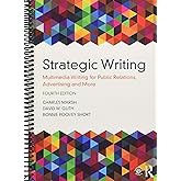 Strategic Writing: Multimedia Writing for Public Relations, Advertising ...