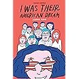 I Was Their American Dream: A Graphic Memoir: Gharib, Malaka ...