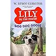 Amazon.com: Lily to the Rescue: Dog Dog Goose (Lily to the Rescue!, 4): 9781250234520: Cameron ...