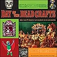 Day of the Dead Crafts: More than 24 Projects that Celebrate Dia de los ...