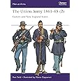 The Union Army 1861–65 (2): Eastern and New England States (Men-at-Arms ...