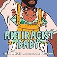 Antiracist Baby Picture Book: Kendi, Ibram X., Lukashevsky, Ashley ...
