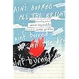 Amazon.com: Ain't Burned All the Bright: 9781534439467: Reynolds, Jason ...