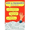 Ask a Manager: How to Navigate Clueless Colleagues, Lunch-Stealing ...