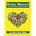 Herbal Medicine From The Heart Of The Earth: Dr. Sharol Marie Tilgner ...