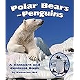 Polar Bears and Penguins: A Compare and Contrast Book: Katharine Hall ...