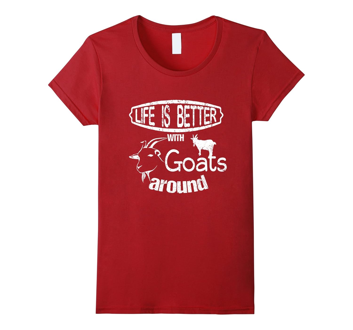 Life is Better with Goats Around Funny Goat T Shirt-4LVS