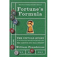 Fortune's Formula: The Untold Story of the Scientific Betting System That Beat the Casinos and ...