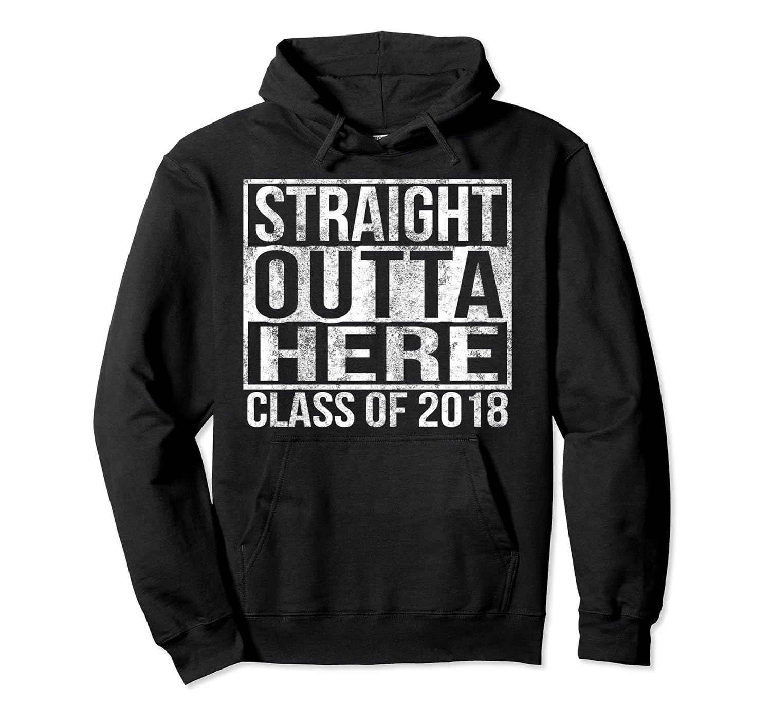 Straight Outta Here Senior Class of 2018 Graduation Hoodie-4LVS ...