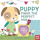 Snuggly Puppy Looks for the Perfect Hug: A Tiny Tab Book: Nosy Crow, Ho ...