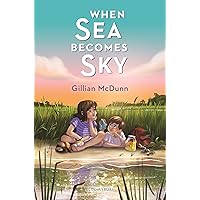 When Sea Becomes Sky: McDunn, Gillian: 9781547610853: Amazon.com: Books