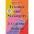 Friends and Strangers: A novel: Sullivan, J. Courtney: 9780525520597 ...