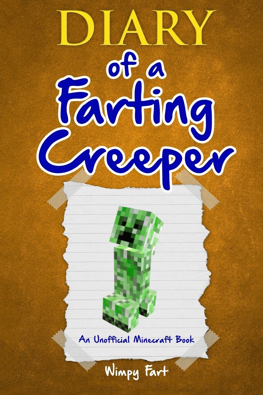 Mua Diary of a Farting Creeper: Book 1: Why Does the Creeper Fart When He Should Explode? Diary ...