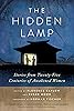 The Hidden Lamp: Stories from Twenty-Five Centuries of Awakened Women ...