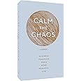 Calm the Chaos Cards: 65 Simple Practices for a More Peaceful Life ...
