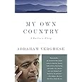 My Own Country: A Doctor's Story: Verghese, Abraham: 9780679752929 ...