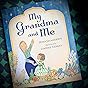 My Grandma and Me: Javaherbin, Mina, Yankey, Lindsey: 9780763694944 ...
