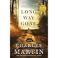 Long Way Gone: Martin, Charles: 9780718084714: Amazon.com: Books
