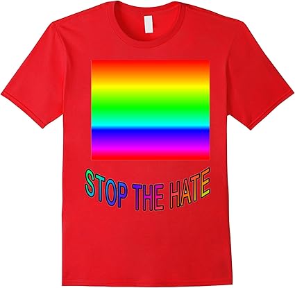 Amazon.com: Stop The Hate LGBTQ Gift T Shirt: Clothing