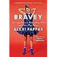 Amazon.com: Bravey: Chasing Dreams, Befriending Pain, and Other Big ...