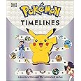 Pokémon Timelines: A Journey Through the Animated Series: Andreou, Katherine, Dakin, Glenn ...