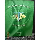 Charlie Trotter's Desserts: [A Cookbook]: Trotter, Charlie, Gayer ...