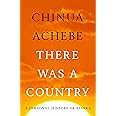 There Was a Country: A Personal History of Biafra: Achebe, Chinua: 9781594204821: Amazon.com: Books
