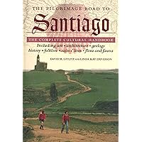 The Pilgrimage Road to Santiago: The Complete Cultural Handbook ...