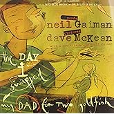The Day I Swapped My Dad for Two Goldfish: Gaiman, Neil, McKean, Dave ...