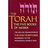 The Torah: The Five Books of Moses, the New Translation of the Holy ...