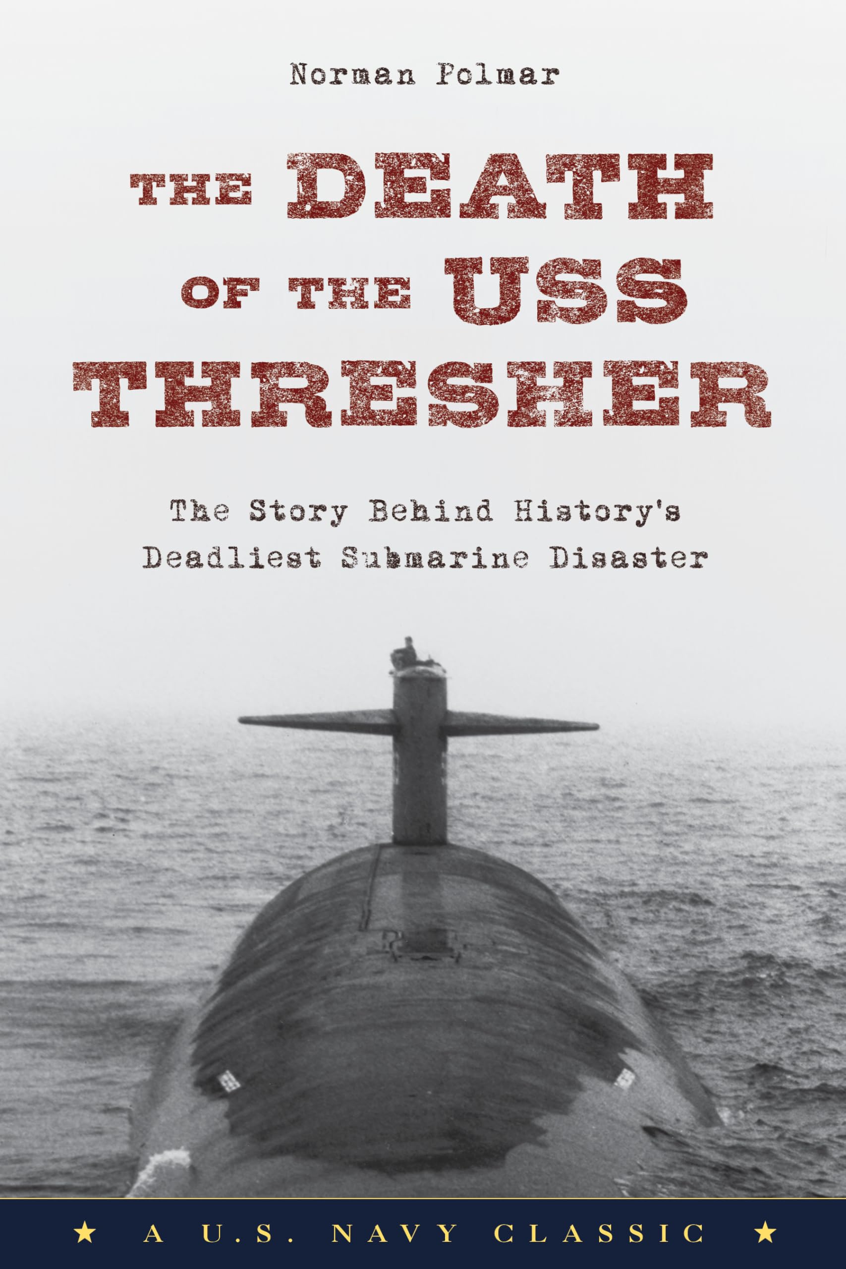 Mua The Death of the USS Thresher: The Story Behind History's Deadliest ...