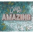 Amazon.com: Color Me Amazing: An Inspirational Quotes Coloring Book ...