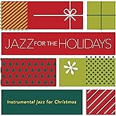 Various Artists - Christmas Break: Relaxing Jazz For The Holidays ...