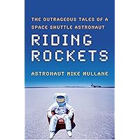 Amazon.com: Riding Rockets: The Outrageous Tales of a Space Shuttle ...
