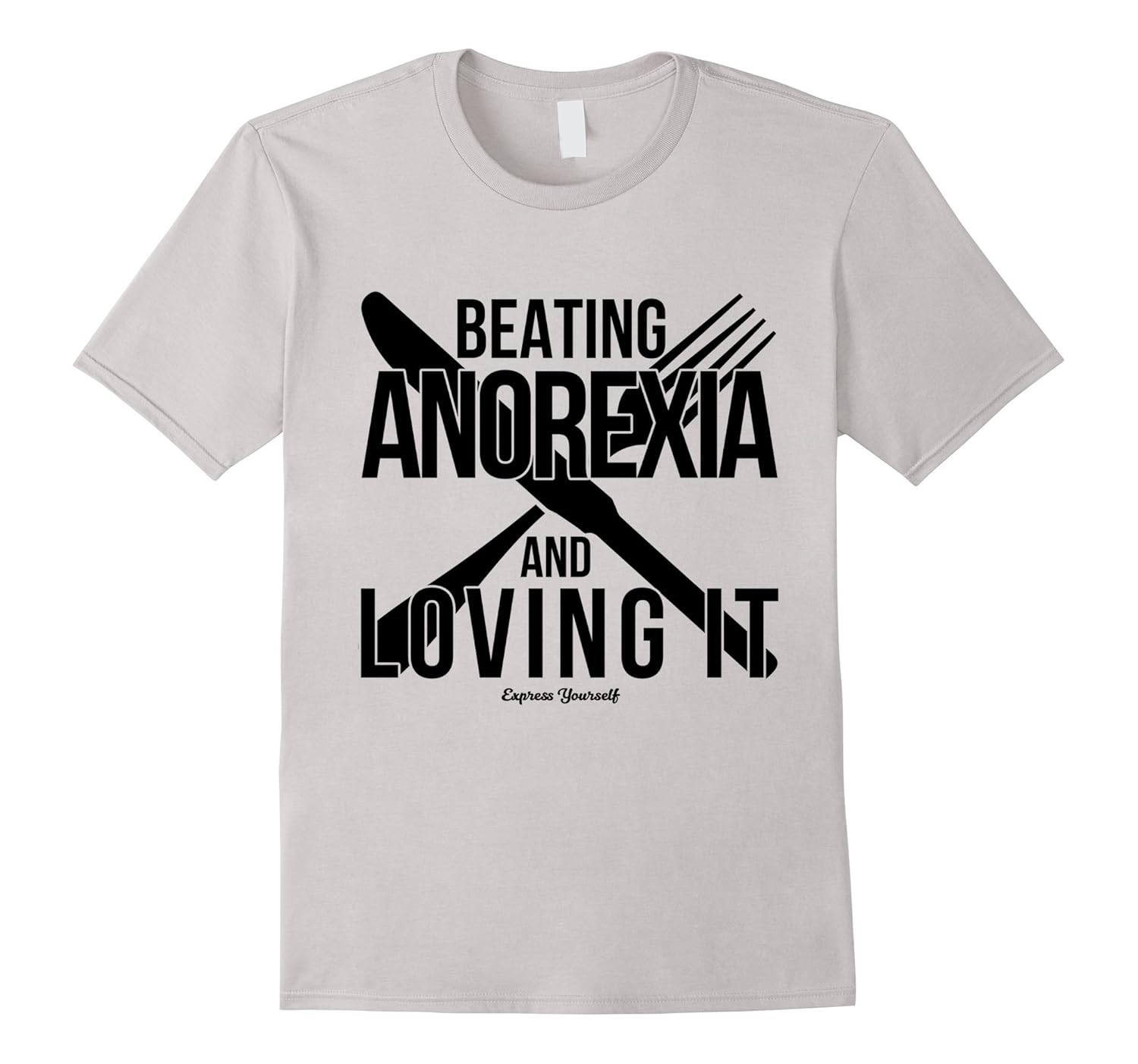 Beating Anorexia And Loving It T-shirt-CL – Colamaga