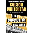 The Colossus of New York: Whitehead, Colson: 9781400031245: Amazon.com ...