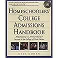 Homeschoolers' College Admissions Handbook: Preparing Your 12- to 18 ...