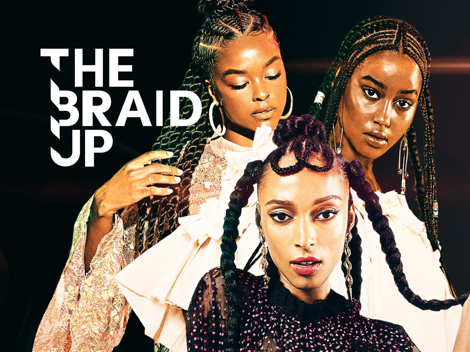 Watch The Braid Up | Prime Video