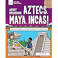 Ancient Civilizations: Aztecs, Maya, Incas!: With 25 Social Studies ...